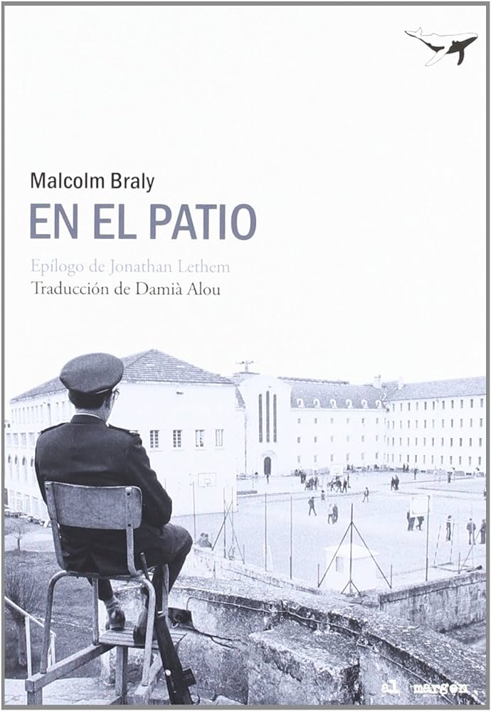 Resumen En el Patio - Malcolm Braly - Libros Resumidos