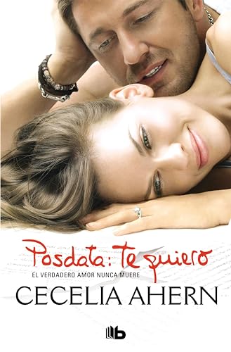 Resumen Posdata: Te Quiero (Te Amo) - Cecelia Ahern - Libros Resumidos